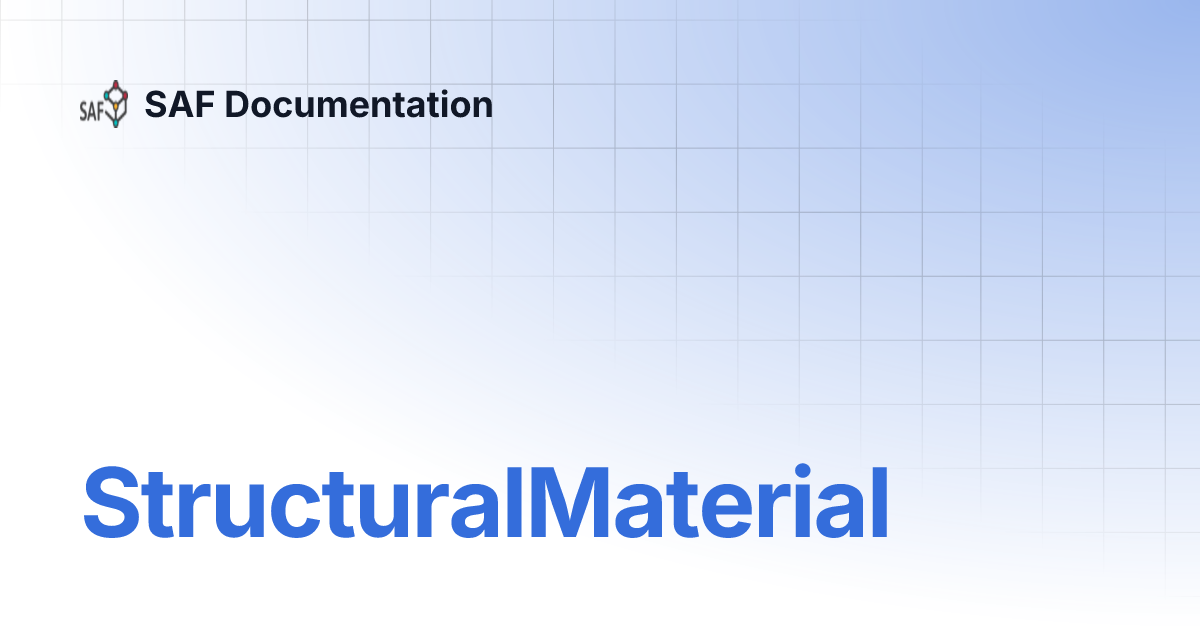 StructuralMaterial | SAF Documentation